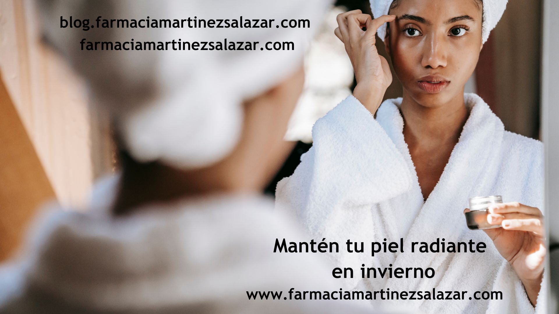 Mantén tu piel radiante en invierno.